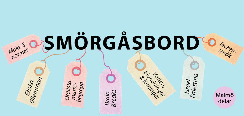 En salig blandning eller ett smörgåsbord - Pedagog Malmö